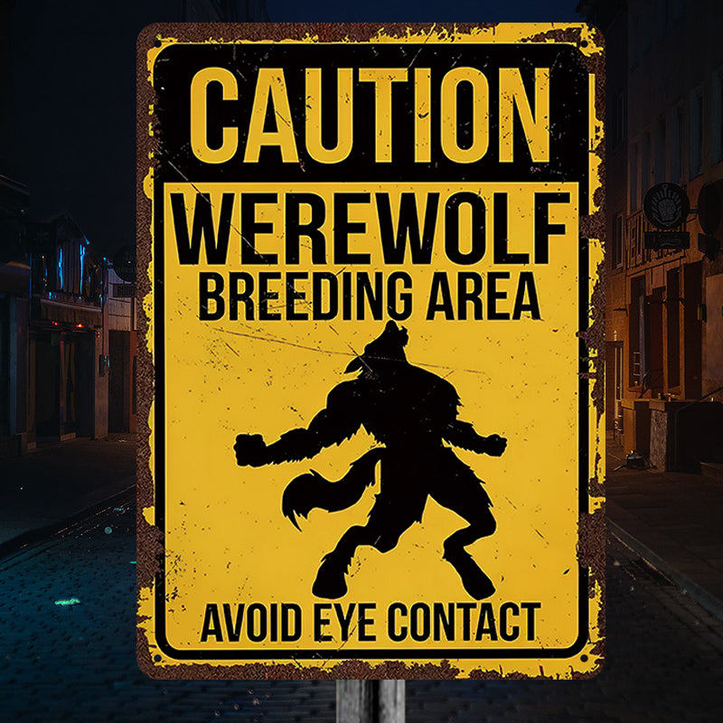 Caution Werewolf Breeding Area - Metal Sign For Home Garden Outdoor ...